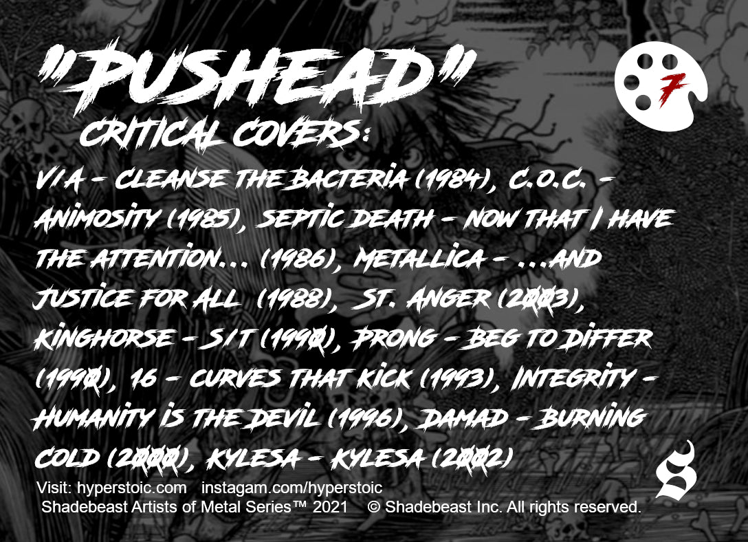 Artists of Metal Series #7 - Pushead – SHADEBEAST